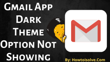 Google Gmail App Dark Theme Option Not Showing in iOS? Here's Fix